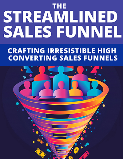 The Streamlined Sales Funnel - Marketing Basics 101
